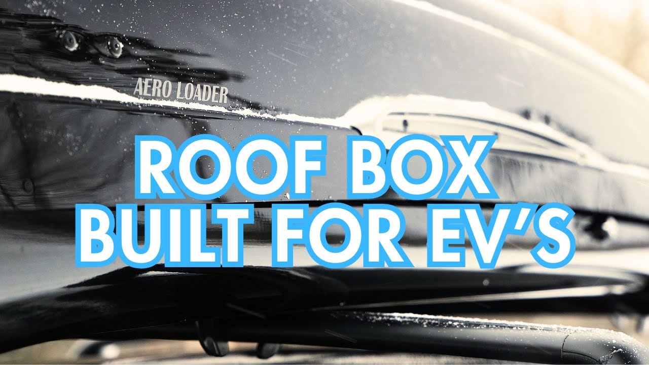 Review of the Calix Aero Loader roof box - built for EV's - YouTube