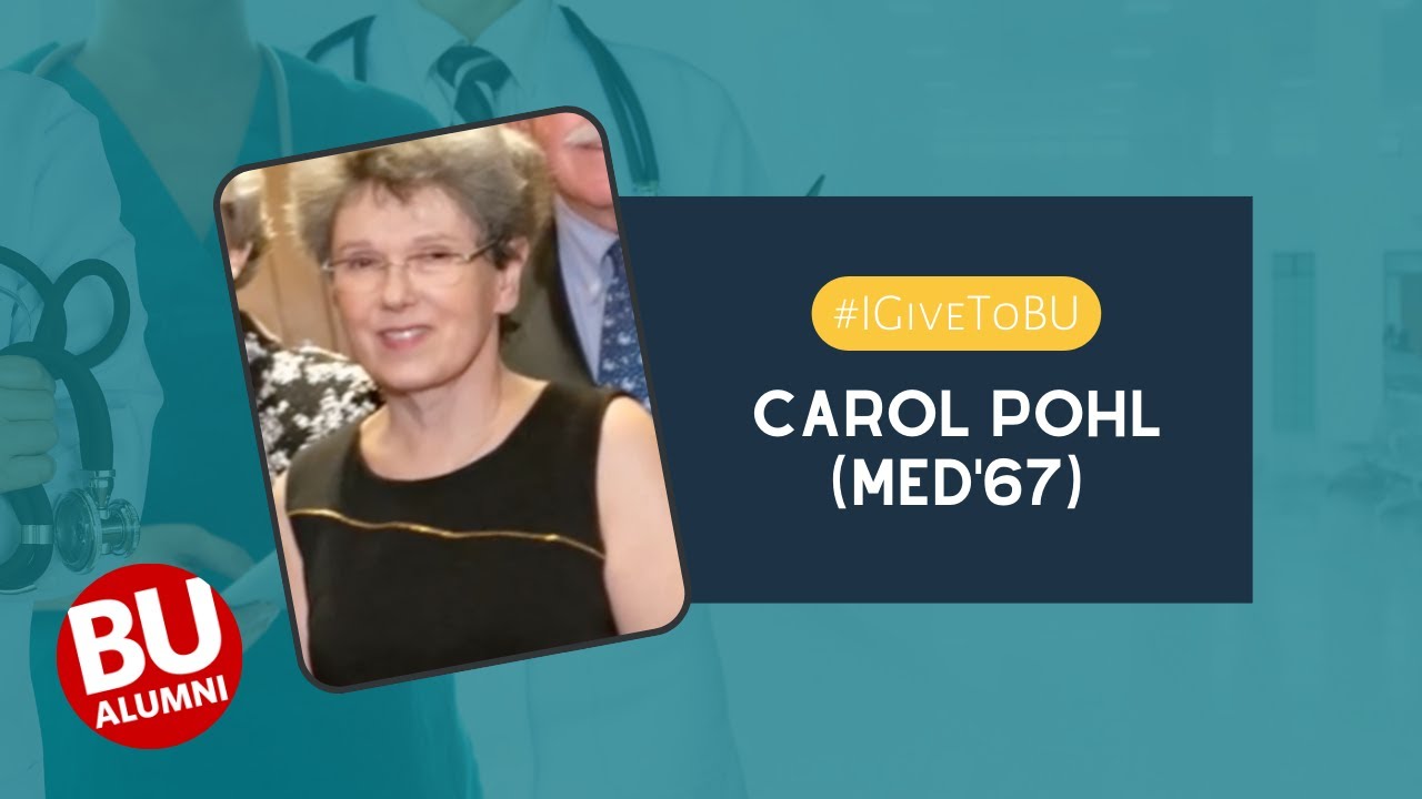 Why I Give to Boston University: Carol Pohl, MD (MED'67) - YouTube
