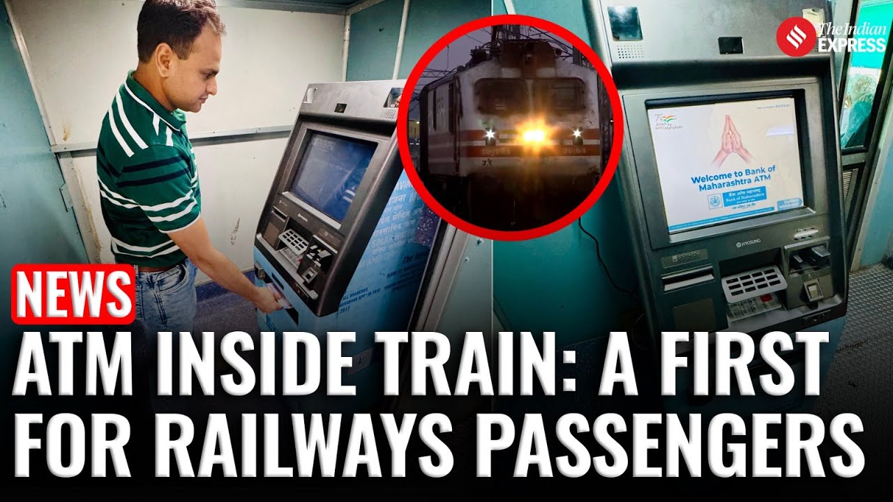 Indian Railways Launches First ATM Inside Train for Cash Withdrawal on ...