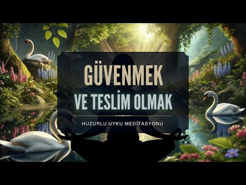 Güvendesin |  Rahatlatıcı Uyku Meditasyonu