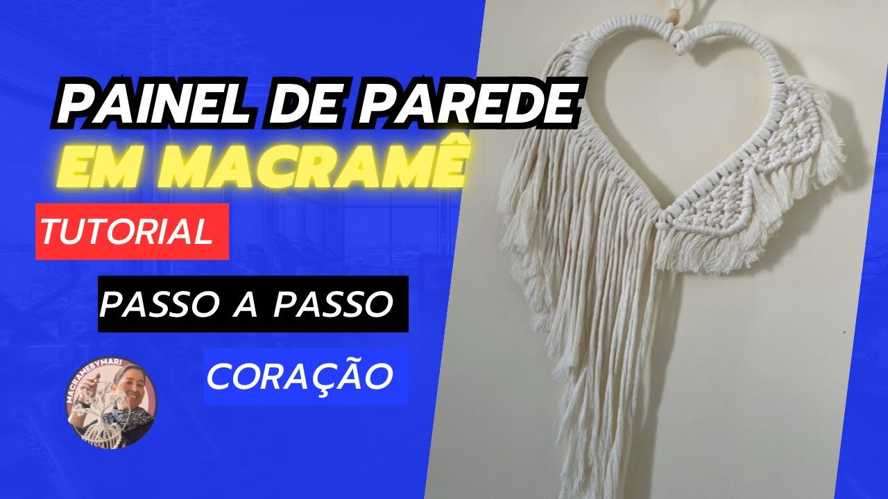 DIY - TUTORIAL PASSO A PASSO MACRAMÊ- CORAÇÃO EM MACRAMÊ _DIY - YouTube