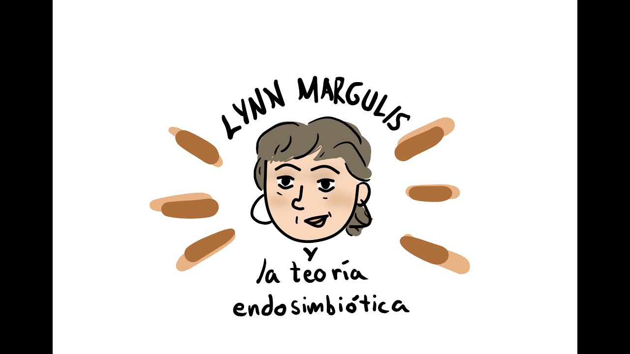 Lynn Margulis y la teoría endosimbiótica - YouTube