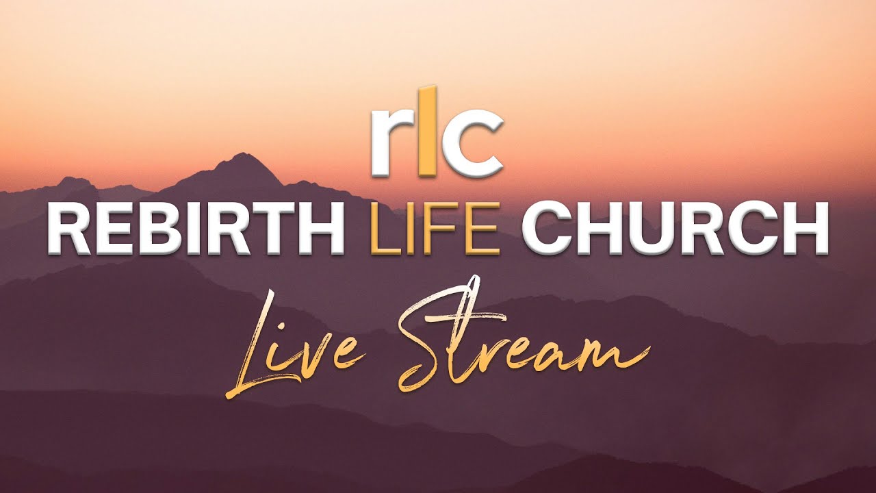 Rebirth Life Church - YouTube