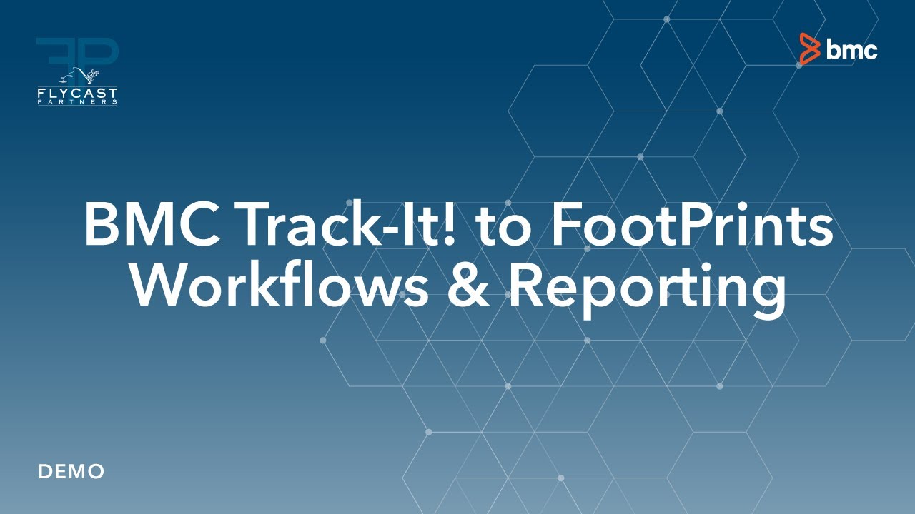 Flycast Partners | Demo BMC Track-It! to FootPrints Work Flows and Reporting #4 5.15.15 - YouTube
