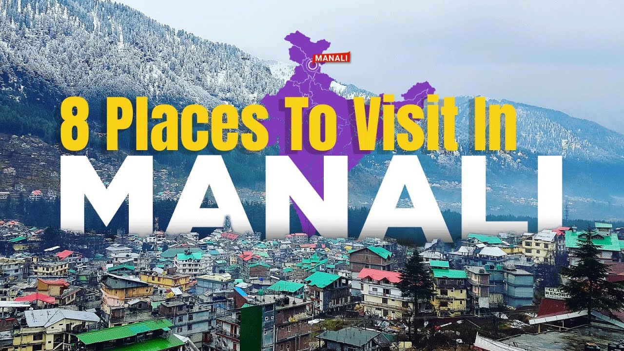 Top 8 Beautiful Places to Visit in Manali 🏔 | Manali Tourist Places ...