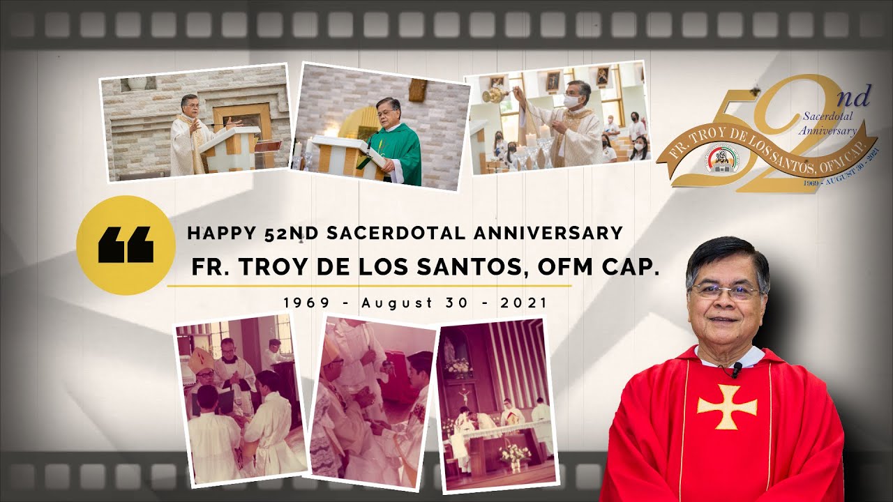 52nd Sacerdotal Anniversary of Fr. Troy De Los Santos, OFM Cap. - YouTube
