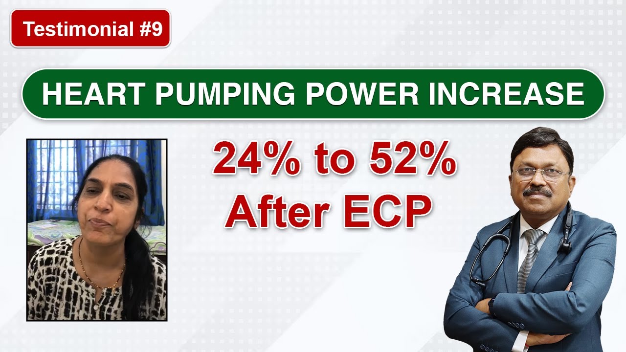 Testimonial #9 : Heart pumping power increase 24% to 52% After ECP | Dr ...