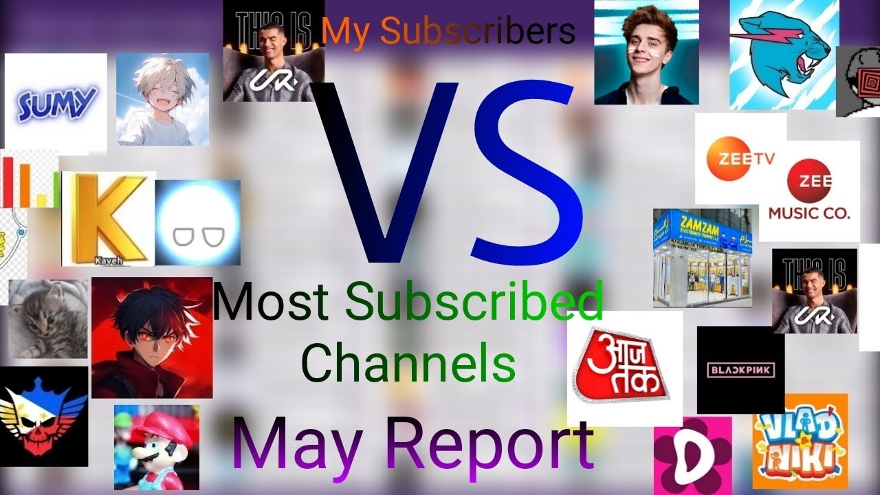 My Subscribers VS Most Subscribed Channels May Report - YouTube