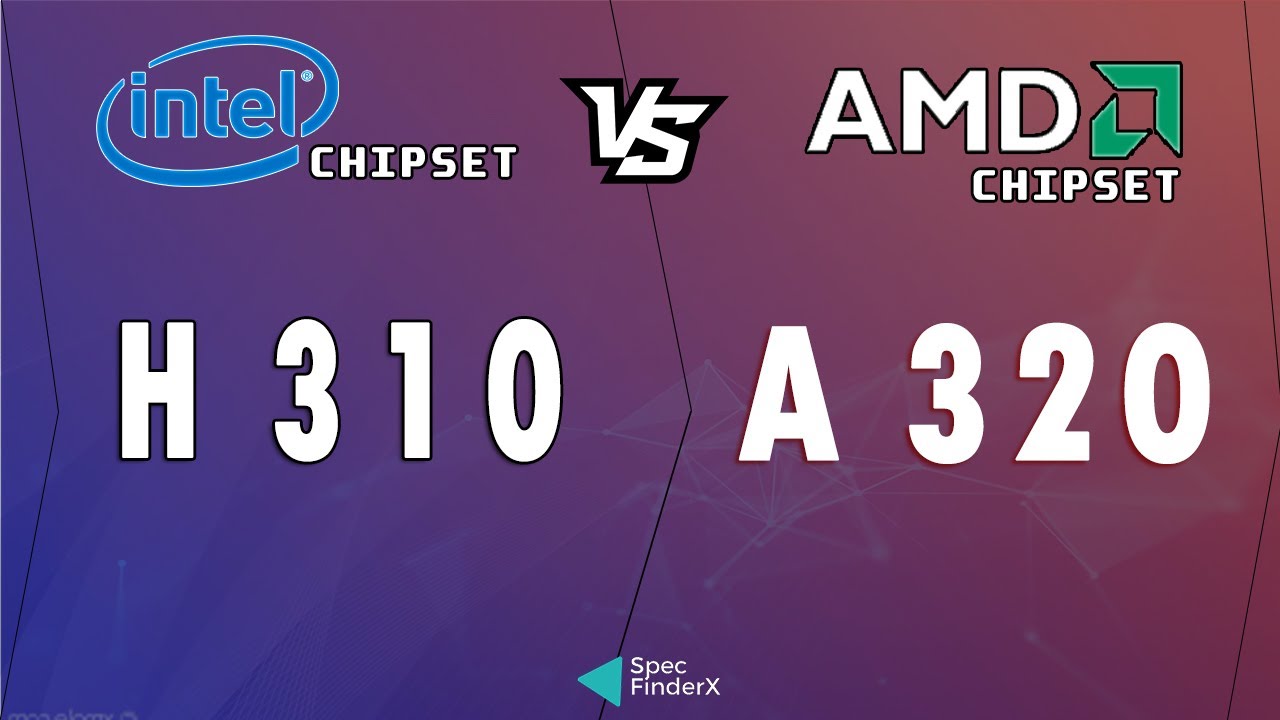 Differents between Intel H310 and AMD A320 chipsets - YouTube