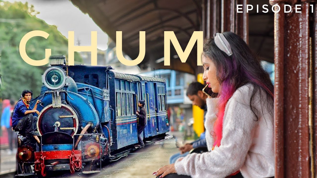 Exploring Ghum | Better than Darjeeling? | *mountain affair* - YouTube