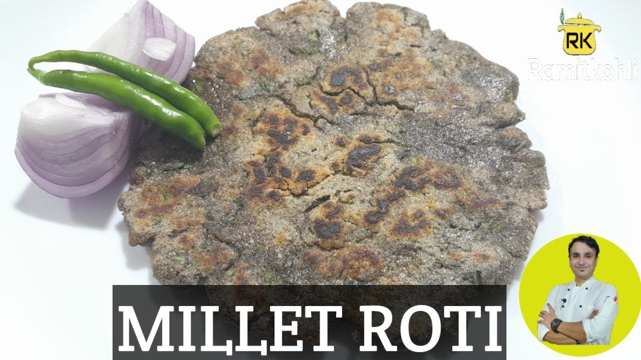 Millet Roti | Ragi Roti | Jowar Roti | Bajra Roti | Chef Ramit Kohli ...