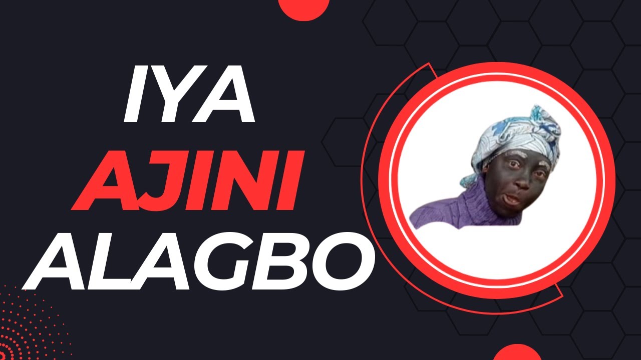 Ajini Alagbo YouTube - YouTube
