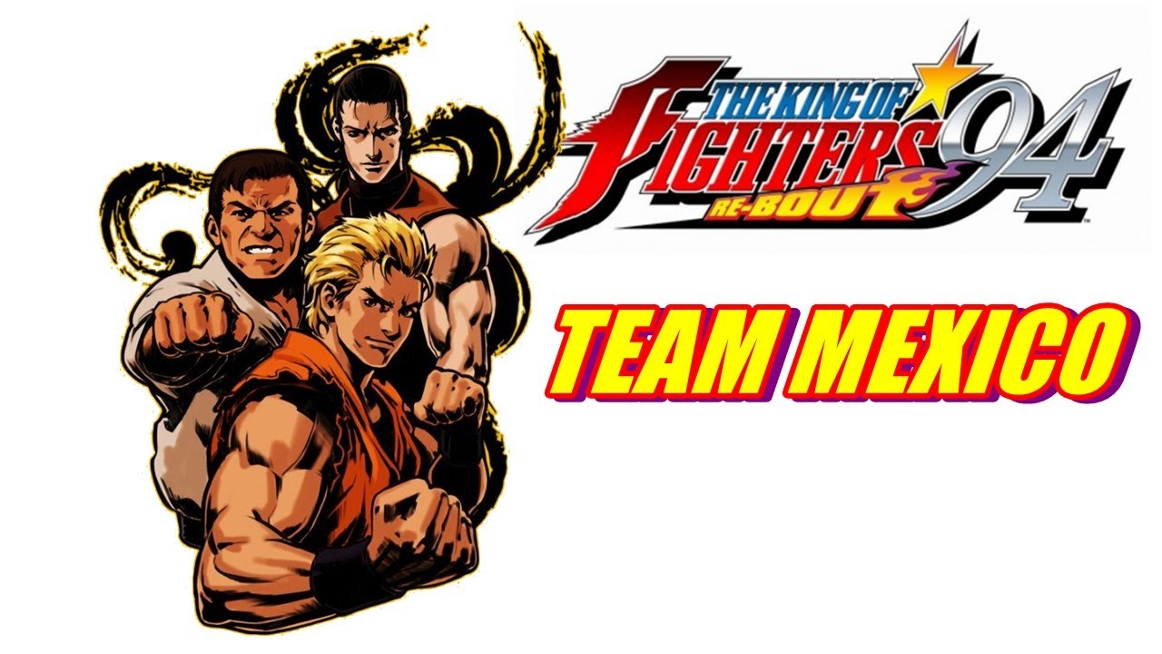 The King of Fighters 94 Re-Bout Team Mexico (KOF) - YouTube