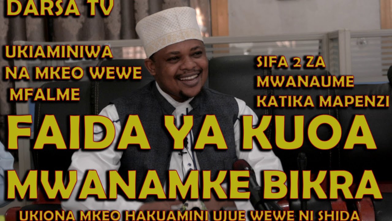 Faida Ya Kuoa Mwanamke Bikra / Ukiaminiwa Na Mkeo Wewe Ni Mfalme ...