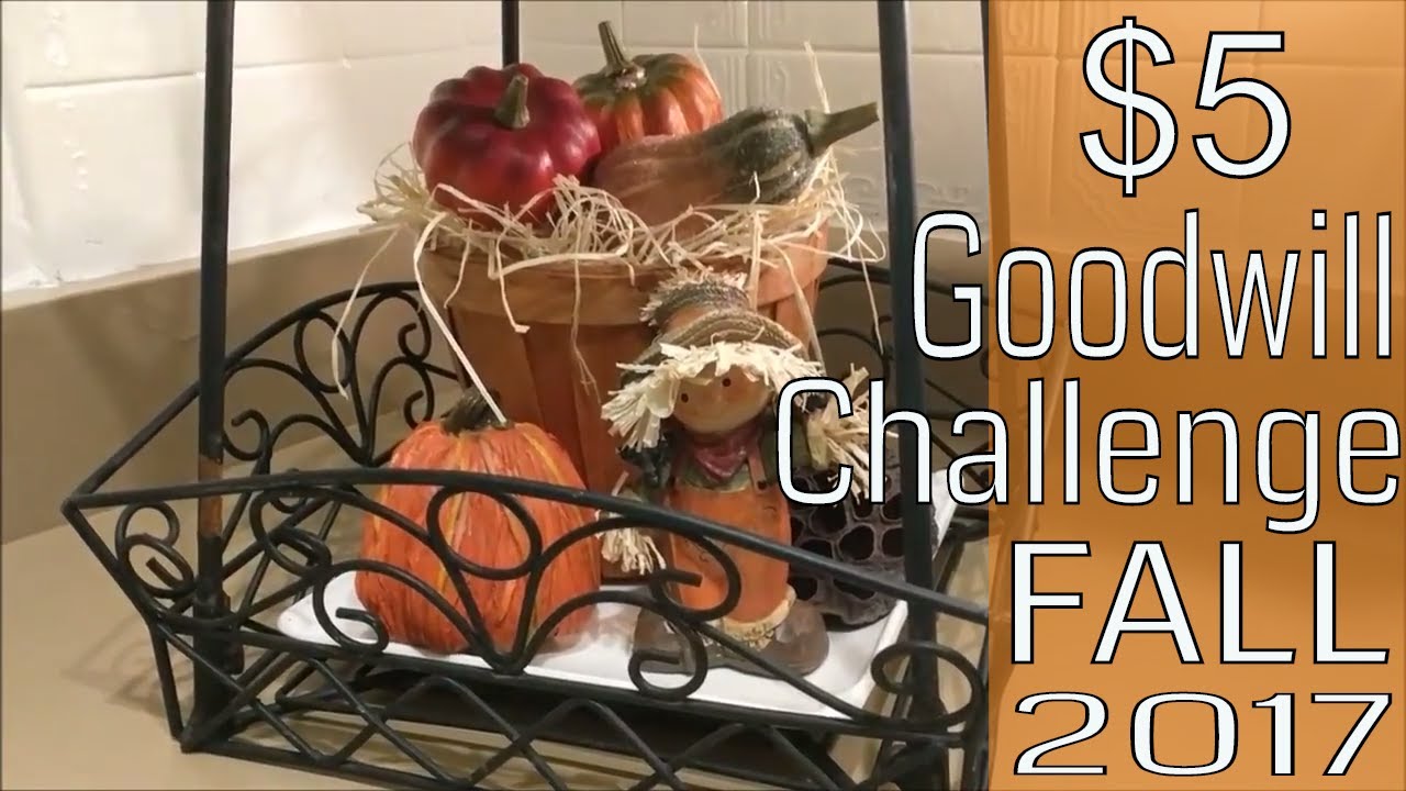 $5 Goodwill Challenge - Fall 2017 - YouTube