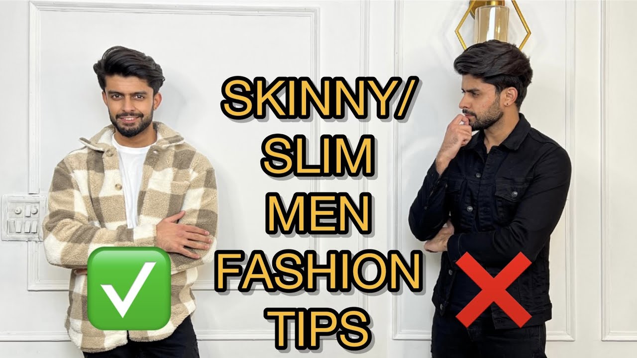 SKINNY / SLIM MEN FASHION GUIDE | LOOKS SEXY EVEN WHEN SKINNY | MEN'S ...