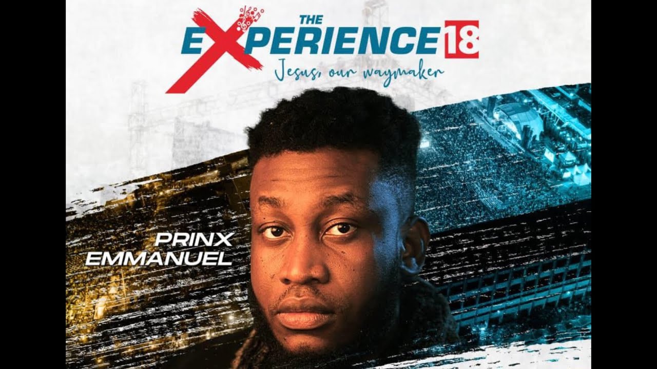 Prinx Emmanuel Live at The Experience 18 (2023) complete - YouTube