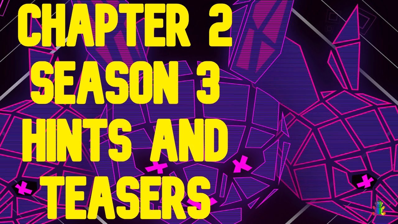 Fortnite Chapter 2 Hints and Teasers for Upcoming New Season 3 - YouTube