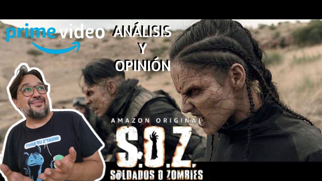 SOZ SOLDADOS O ZOMBIS | Amazon Prime Video | Análisis y opinión - YouTube