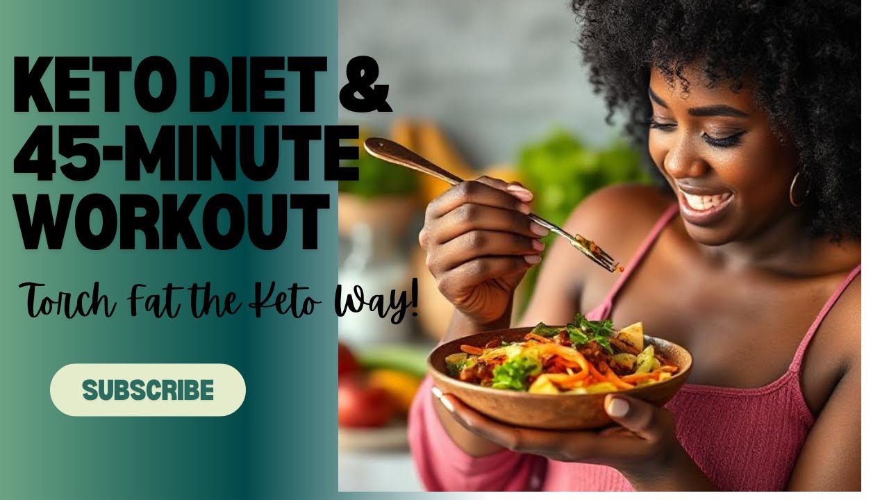 Keto Diet & 45-Minute Workout: Your Ultimate Weight Loss Guide! - YouTube