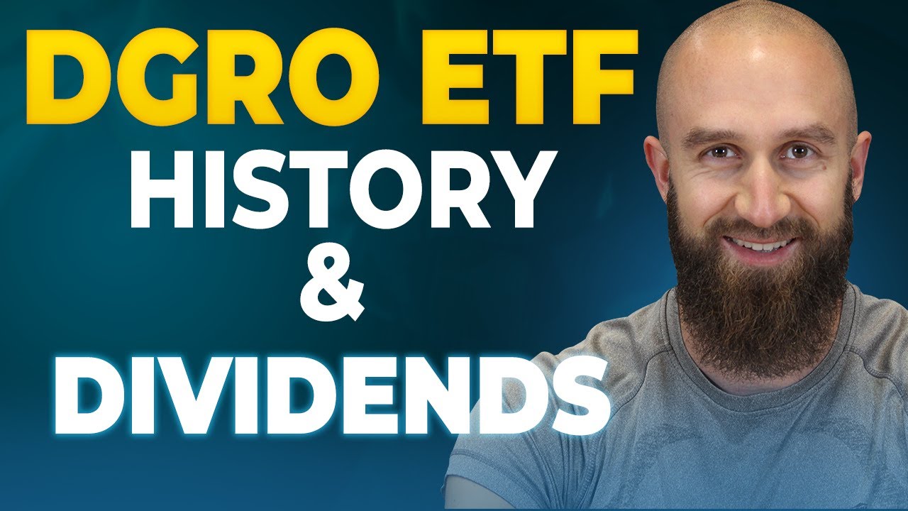 DGRO ETF Performance, Companies And Dividend Review - YouTube