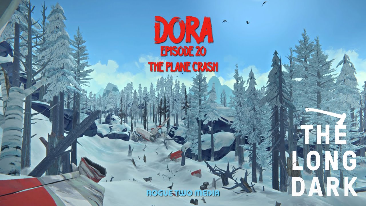 The Long Dark - Dora Ep 20 - The Plane Crash - YouTube