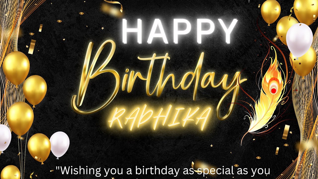 Happy Birthday Radhika🥳🎈| Happy Birthday To You Radhika🎁🎂 | Birthday ...