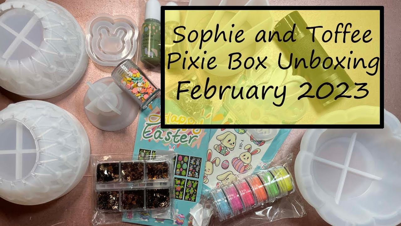 Sophie and Toffee February 2023 Pixie Box Unboxing - YouTube