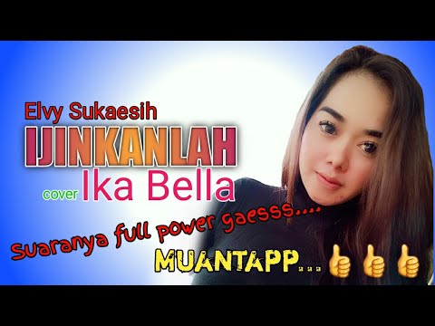 Ijinkanlah cover Ika bella Suaranya mantull - YouTube
