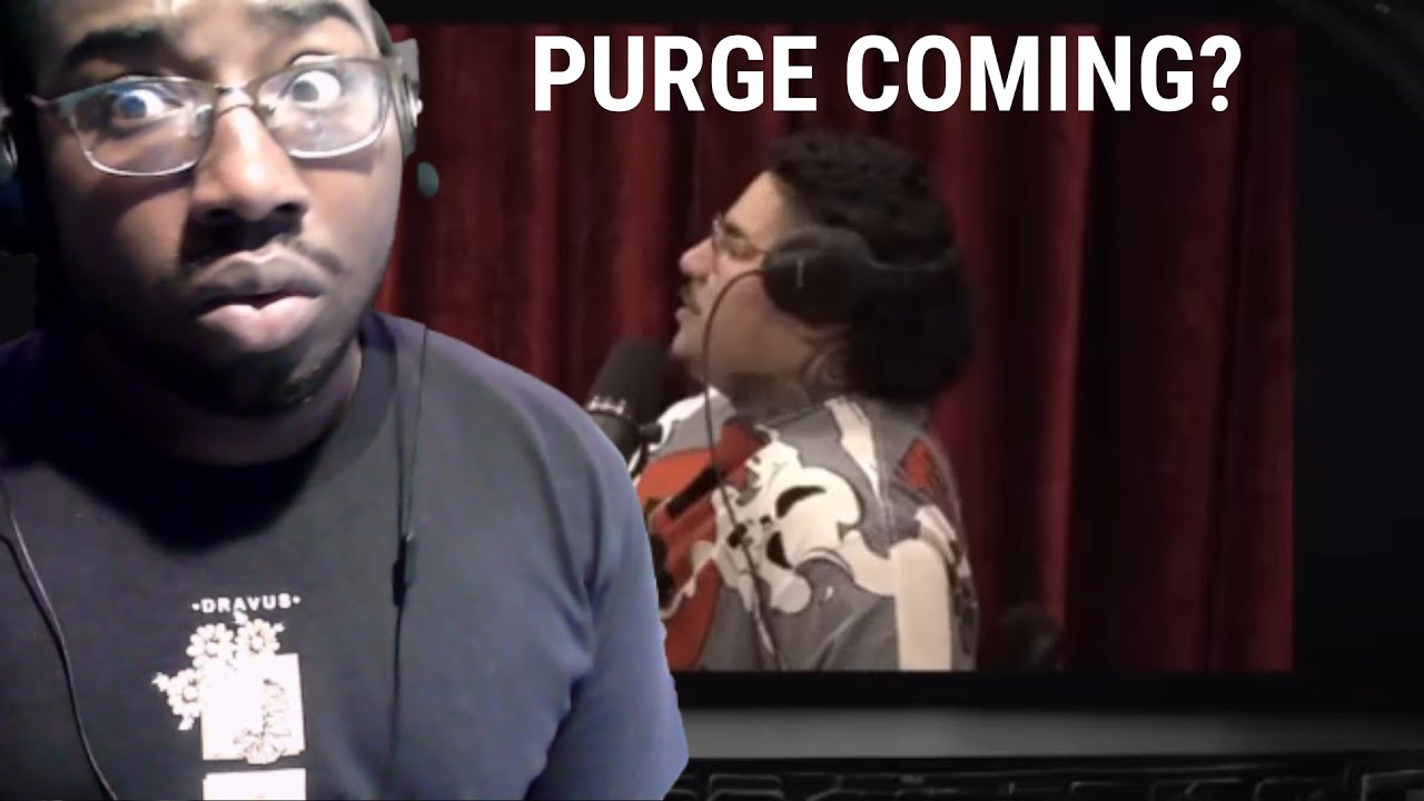 The Purge Is Coming | Joe Rogan & That Mexican OT (Reaction) - YouTube