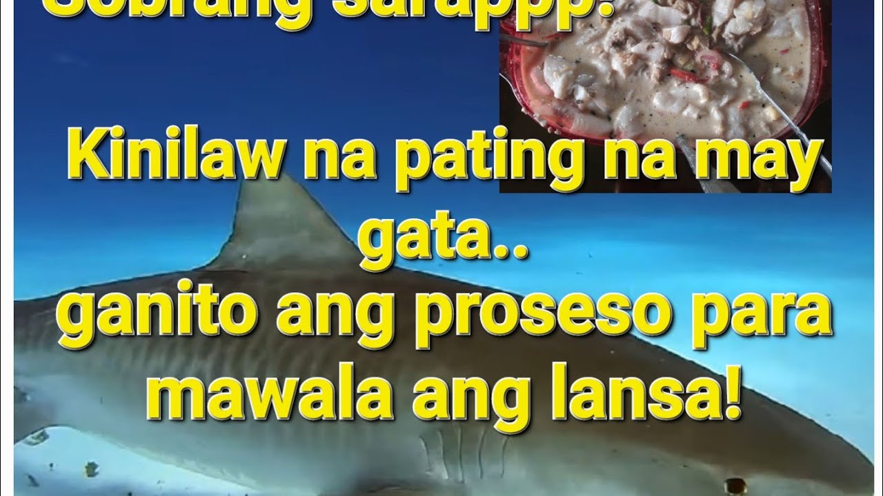 sobrang sarap ang kinilaw na pating na may gata ng niyog,panoorin nyo ...