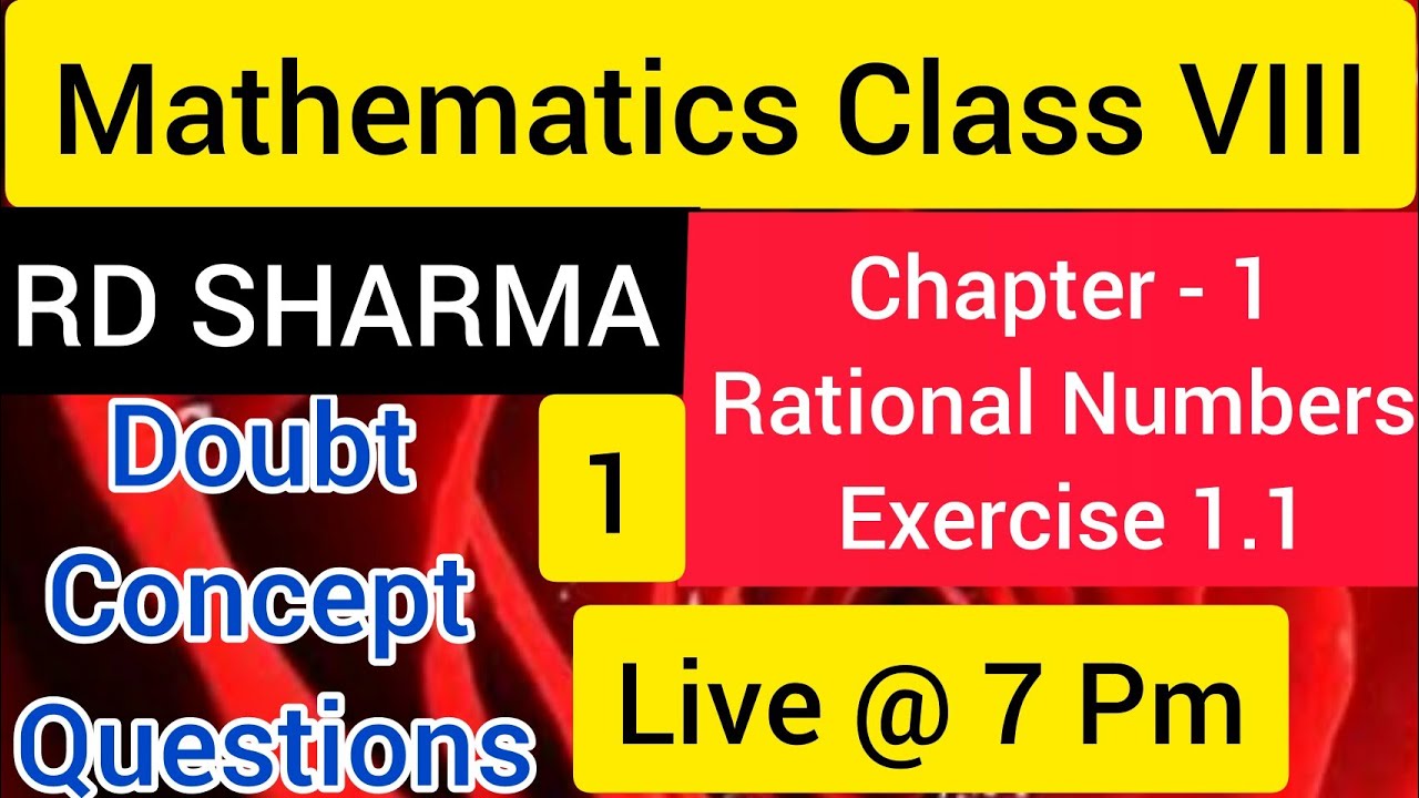 Class VIII Live - RD Sharma Exercise - 1.1 Concept + Question Rational ...