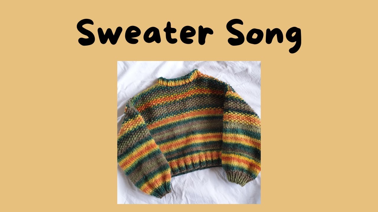 Sweater Song - YouTube
