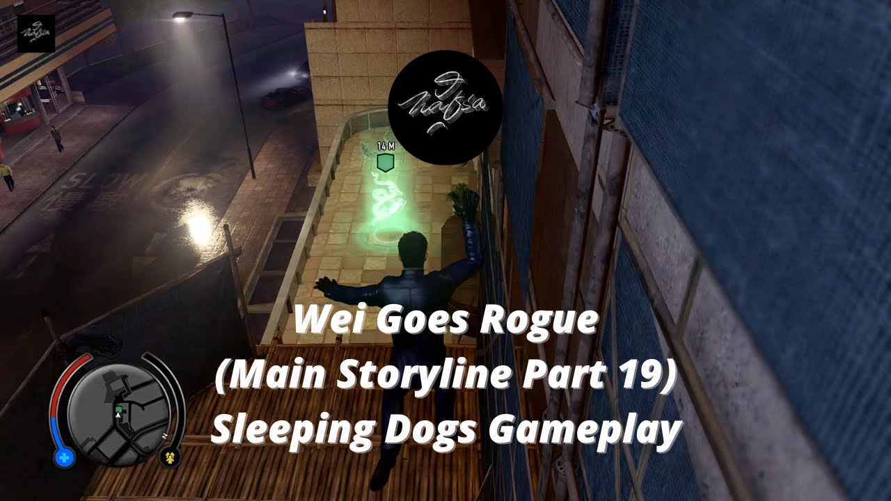 Wei Goes Rogue (Main Storyline Part 19) | Sleeping Dogs Gameplay - YouTube