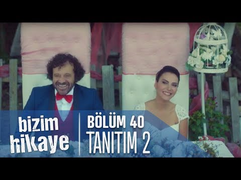 Bizim Hikaye 40. Bölüm 2. Tanıtımı