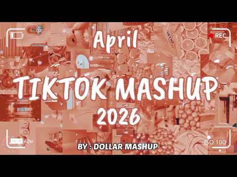 TikTok Mashup April 🧡2026🧡 (Not Clean