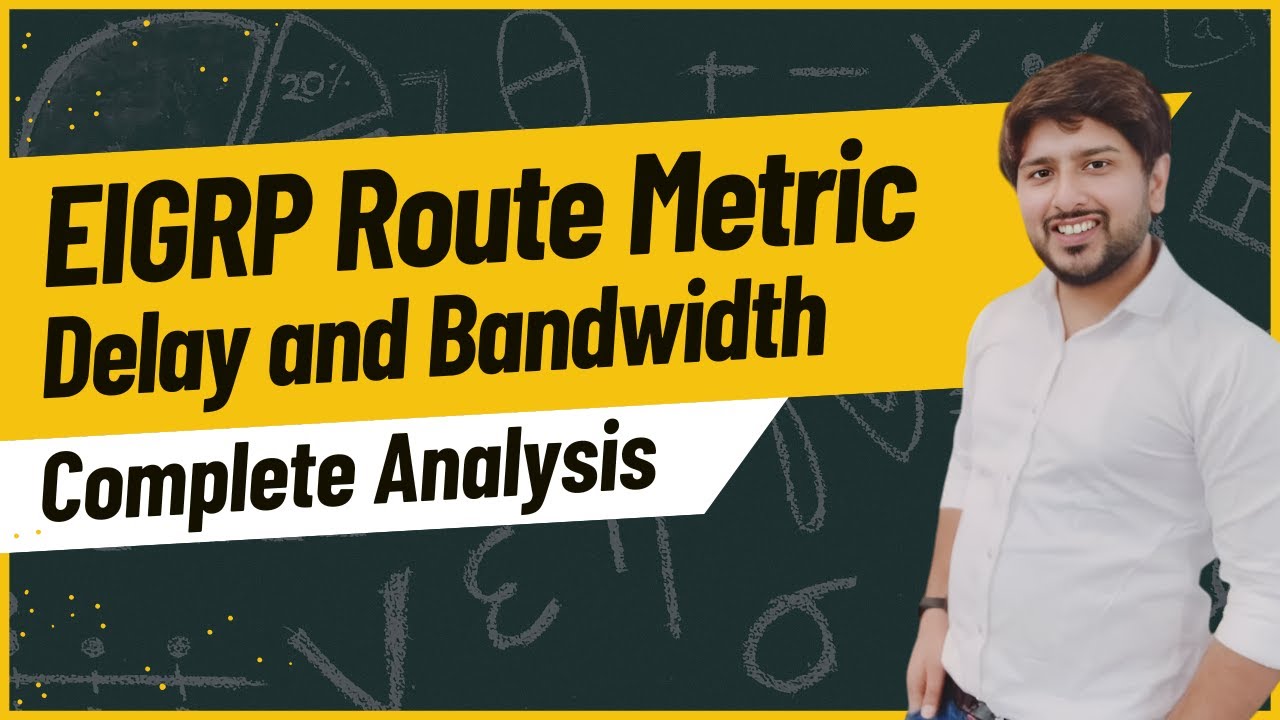 39. EIGRP Route Metric Explained | Delay & Bandwidth Calculation | Best Path Selection - YouTube