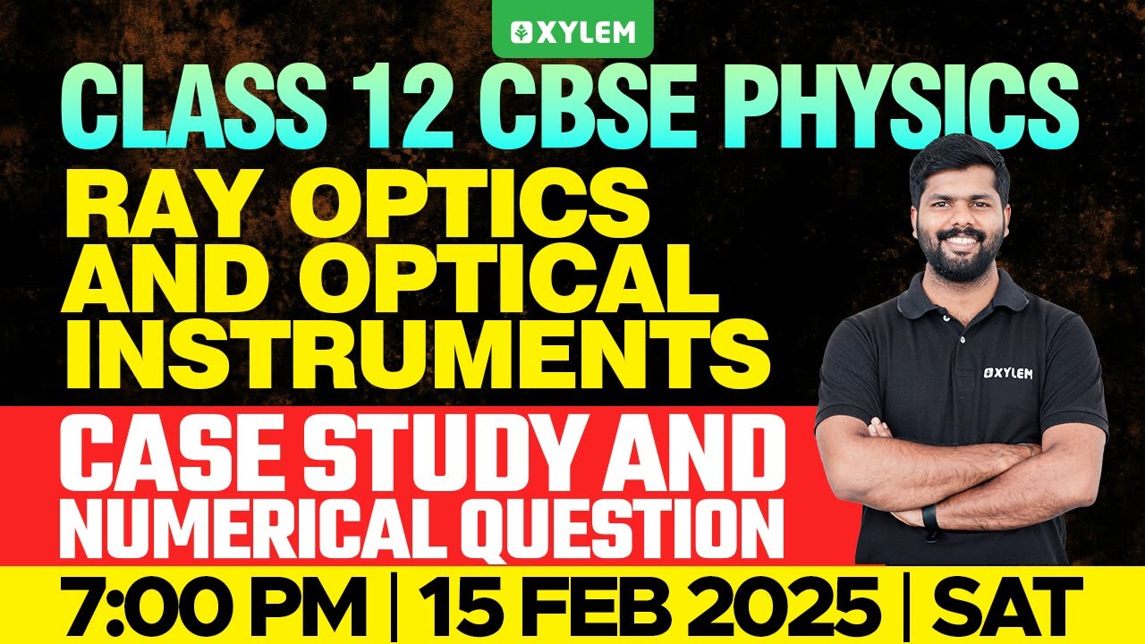 Class 12 CBSE Physics | Ray Optics And Optical Instruments - Case Study & Numerical Question ...