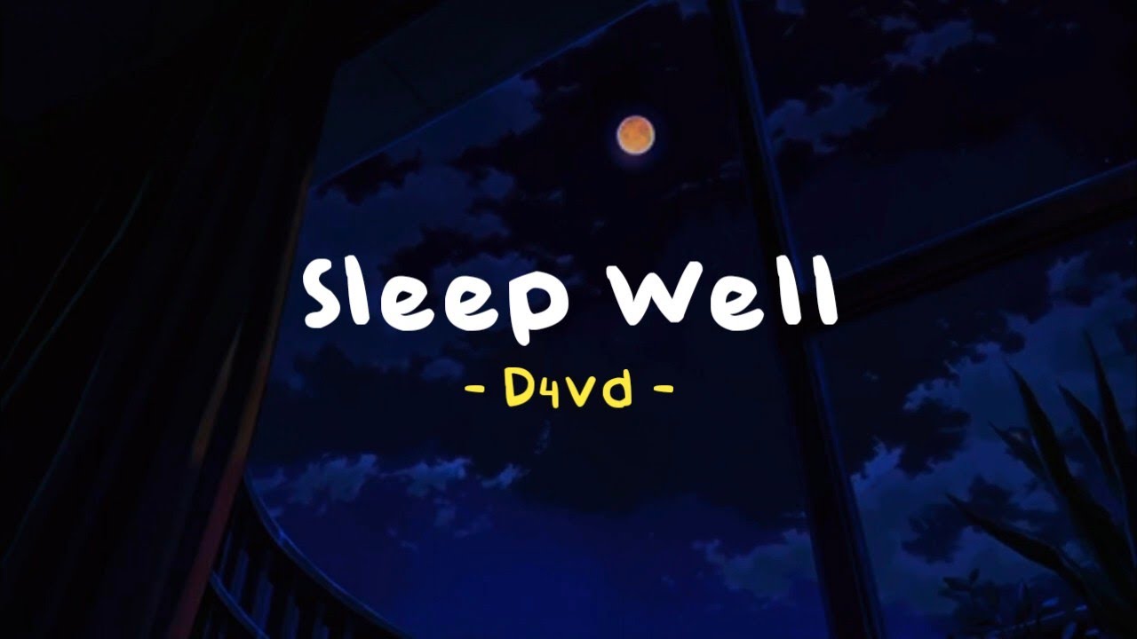 Sleep Well - d4vd ( Speed Up - Reverb - Lyrics) - YouTube