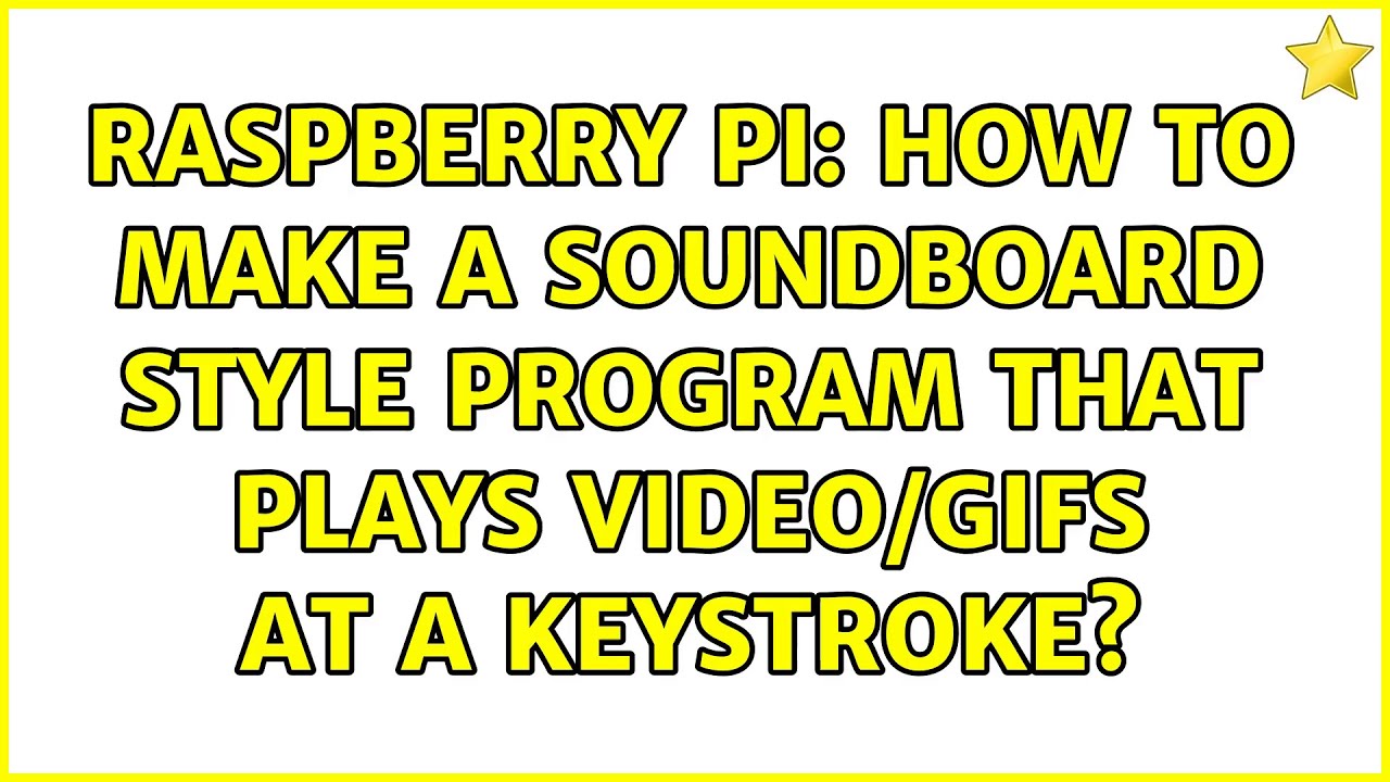 Raspberry Pi: How to make a soundboard style program that plays video ...