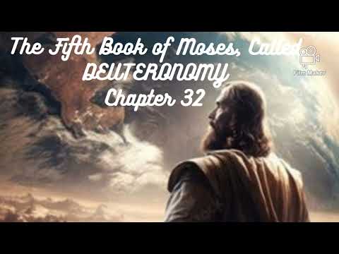 The Fifth Book of Moses, Called DEUTERONOMY Chapter 32 - YouTube