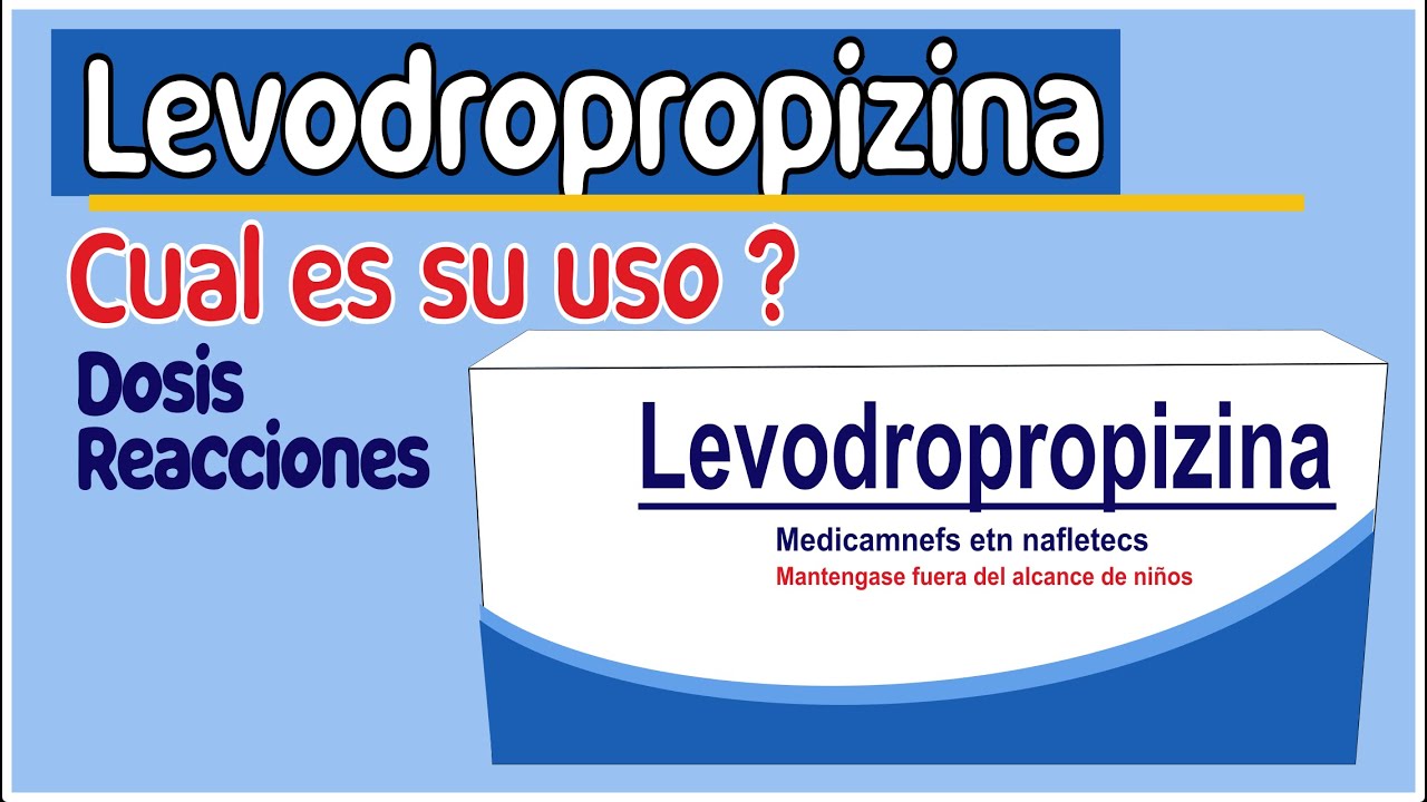 LEVODROPROPIZINA para que sirve tos irritativa reacciones y mas - YouTube