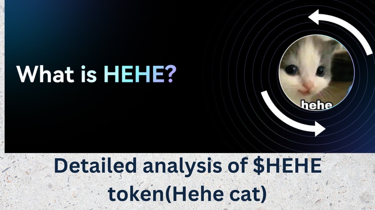 hehe Cat Token's detailed analysis ($HEHE coin) - YouTube