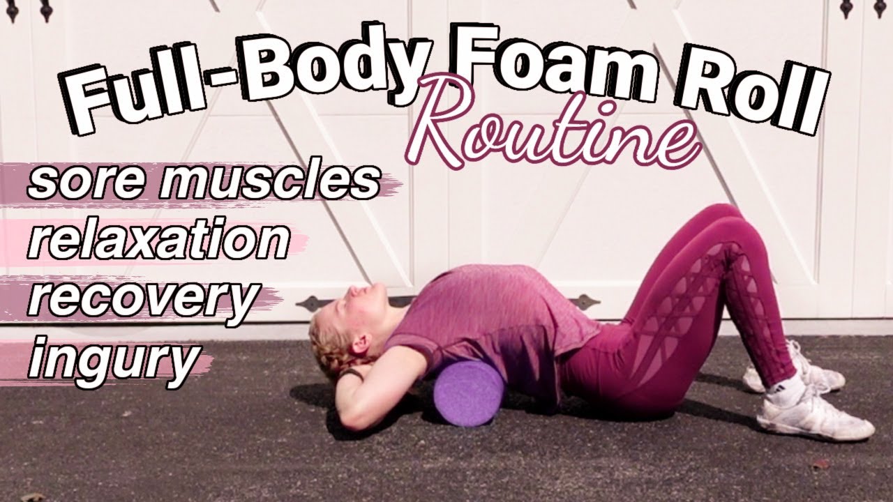 Full body FOAM ROLL while listening to lofi music | Sore Muscles ...