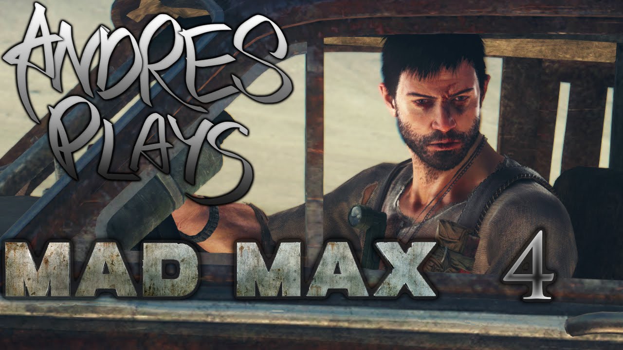 Andres Plays Mad Max [Part 4]: Exploding All The Tanks - YouTube