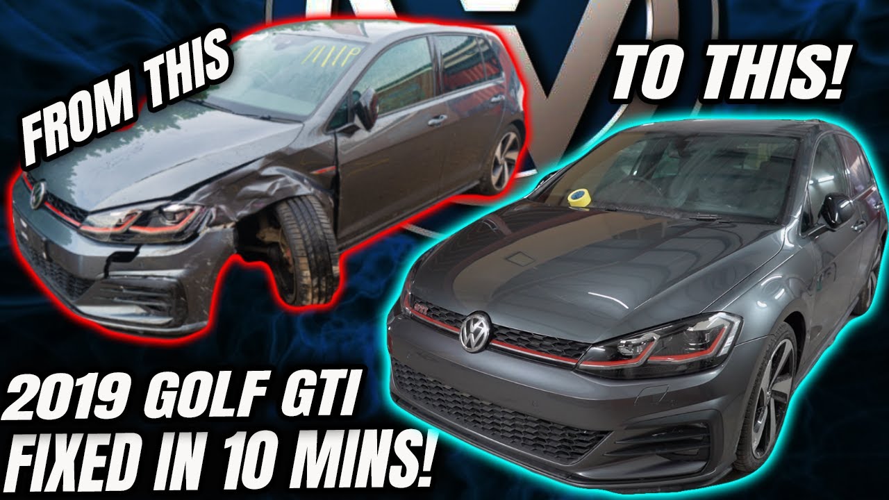 FIXING A WRECKED SALVAGE 2019 VW GOLF GTI CAR IN 1O MINUTES - ISH - YouTube
