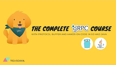 The complete gRPC course [Golang, Java, Protobuf] - YouTube