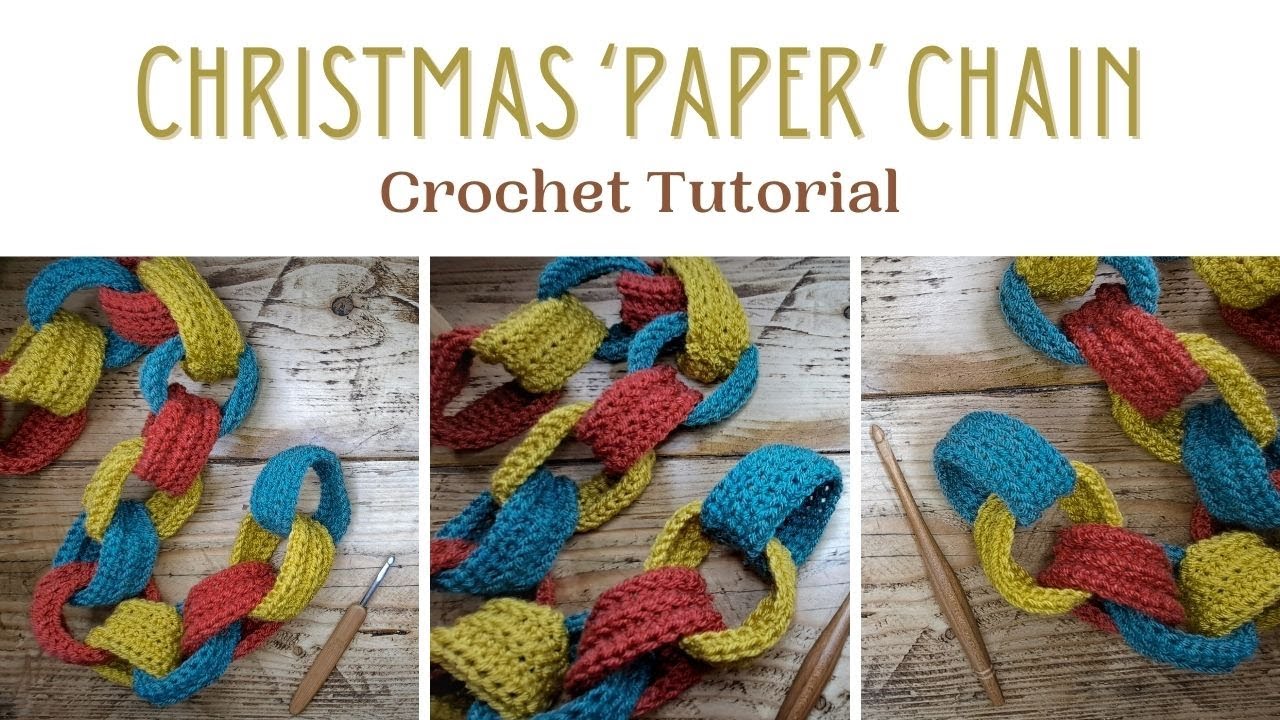 Crochet Christmas Paper Chain Tutorial for Advanced Beginners | Festive ...
