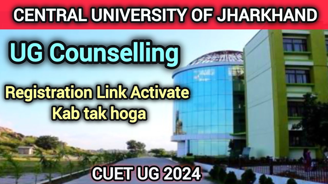 CUJ UG Registration Link Activate? Central University of Jharkhand UG ...