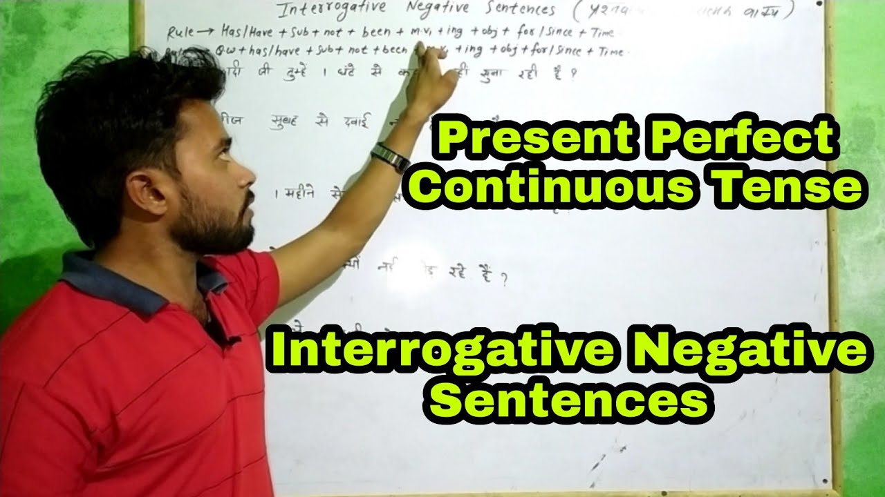 Present Perfect Continuous Tense(Interrogative Negative Sentences ...